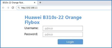 Huawei B S Orange Flybox Default Login Ip Default Username Password