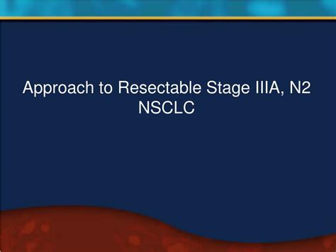 Ppt Emerging Treatment Paradigms In Nsclc Powerpoint Presentation Free Download Id 4342158