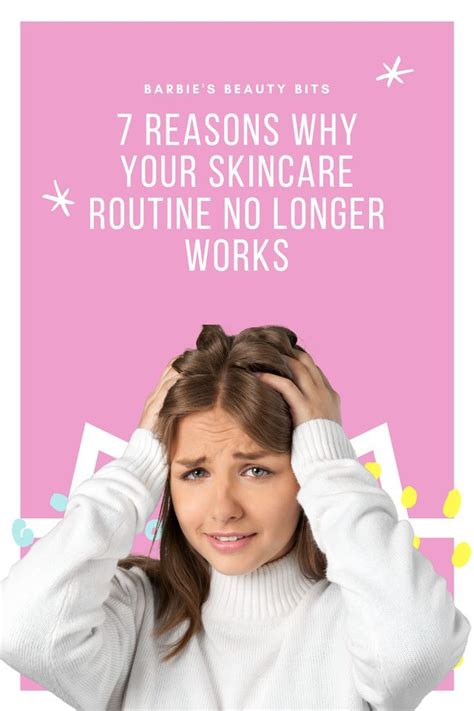 Whats Happening To Your Skin 7 Reasons Why Your Skincare Routine Isn