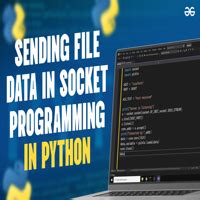 Sending File Data In Socket Programming In Python GeeksforGeeks Videos