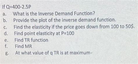 solved if q 400−2 5p a what is the inverse demand function