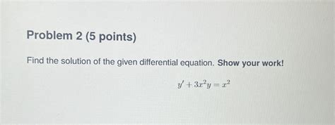 Solved Problem Points Find The Solution Of The Given Chegg