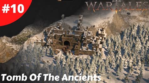 Exploring The Tomb Of The Ancients Wartales 10 10 Gameplay