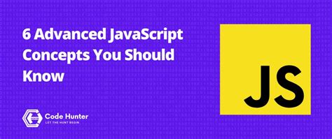 6 Advanced Javascript Concepts You Should Know Dev Community