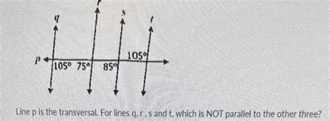 Solved Line P Is The Transversal For Lines Q R S And T Chegg