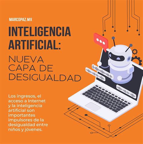 Inteligencia Artificial Nueva Capa De Desigualdad Marco Paz Pellat