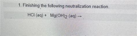Solved Finishing The Following Neutralization Reaction Chegg