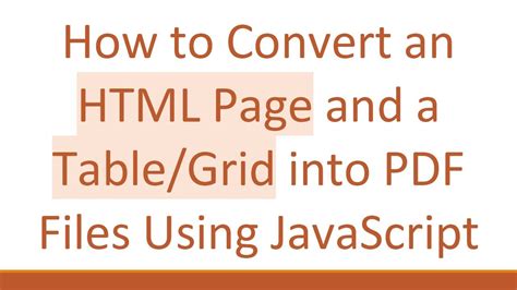 How To Convert An Html Page And A Table Grid Into Pdf Files Using