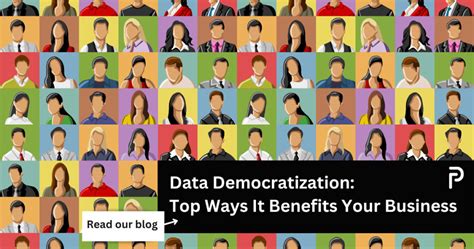 Data Democratization The Top Ways It Benefits Your Business Privacera