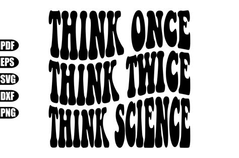 Think Once Think Twice Think Science Svg Graphic By Creativekhadiza124