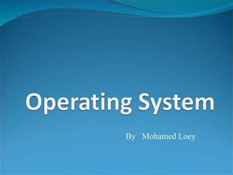 Presentation On Operating System And Its Components Pptx Operating Systems Computer Software