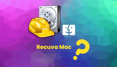 Is There A Recuva Mac Version Get The Answer Here