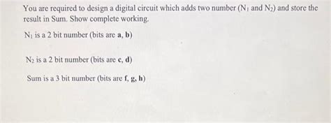 Solved You Are Required To Design A Digital Circuit Which Chegg