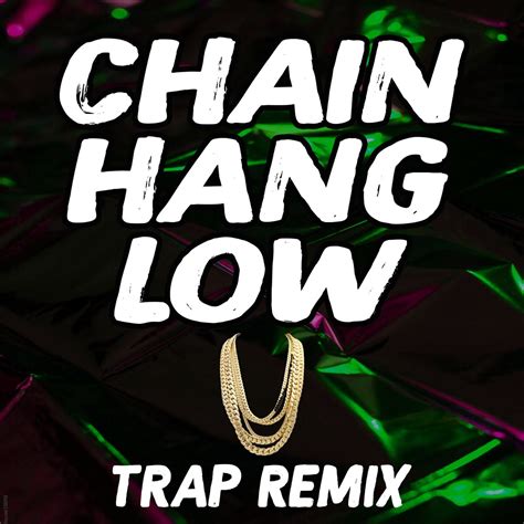 ‎chain Hang Low Trap Remix Tiktok Dance Single By Dj Quarantine