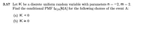Solved Let K Be A Discrete Uniform Random Variable With Chegg