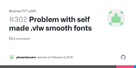 Problem With Self Made Vlw Smooth Fonts Issue 302 Bodmer TFT ESPI