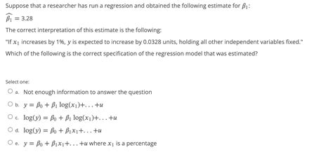 Solved Suppose That A Researcher Has Run A Regression And Chegg Com