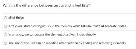 Solved What Is The Difference Between Arrays And Linked Chegg