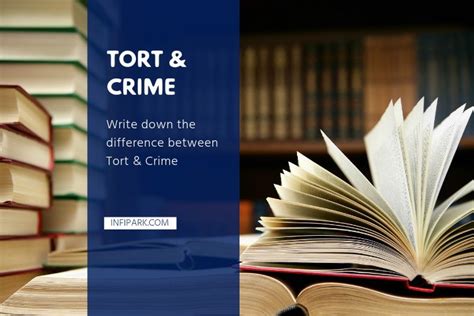 Write Down The Difference Between Tort Crime Infipark