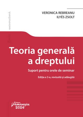 Teoria Generala A Dreptului Suport Pentru Orele De Seminar Editia 2024