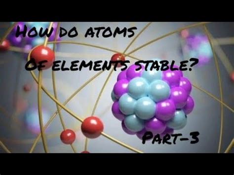How Do Atoms Of Elements Stable Part 2 Atoms And Molecules Study Best Starts For Learning