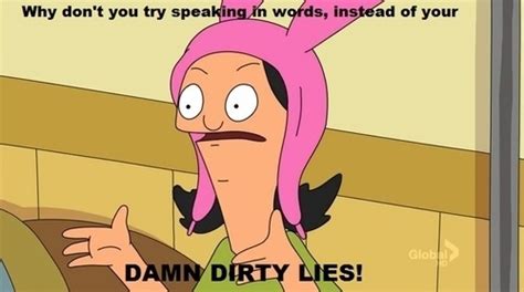 Louise Belcher Quotes Quotesgram