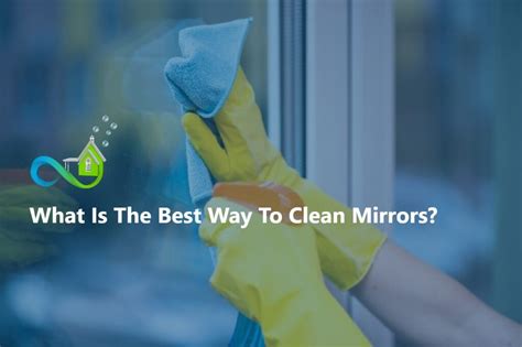 What Is The Best Way To Clean Mirrors 3 Usefull Step