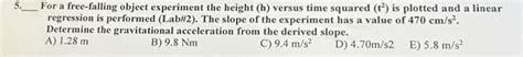 solved 5 for a free falling object experiment the height