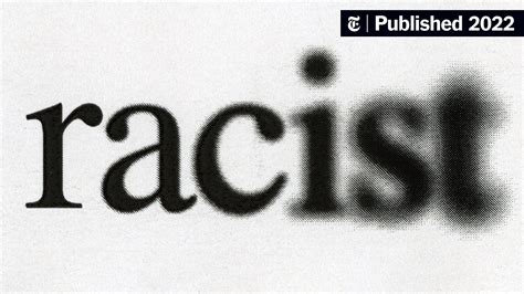 Opinion When ‘racism Is Not Really Racism The New York Times