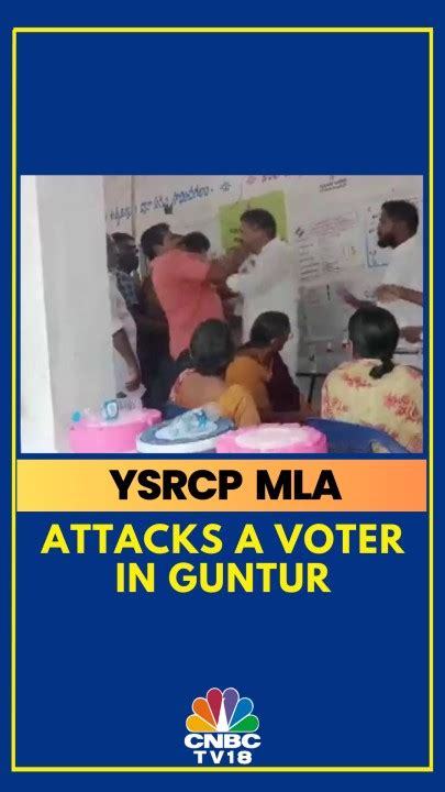 Cnbc Tv18 On Linkedin Ysrcp Mla A Sivakumar Attacks A Voter For Being Objected To Jumping The…