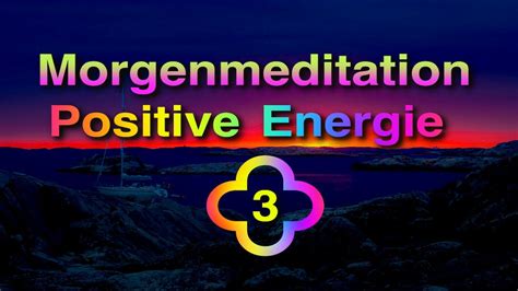 Morgenmeditation 3 Minuten Positive Energie am Morgen geführte