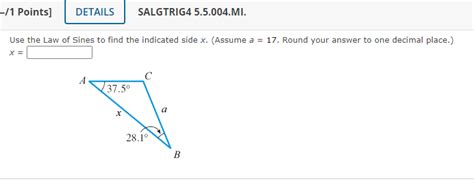Solved Use The Law Of Sines To Find The Indicated Side