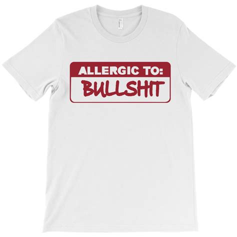 Allergic To Bullshit T Shirt By Blackacturus Artistshot