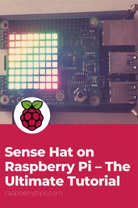 Sense Hat On Raspberry Pi The Ultimate Tutorial Part 1