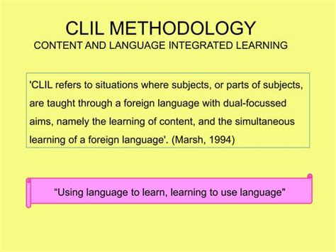 Clil Content And Language Integrated Learning Ppt
