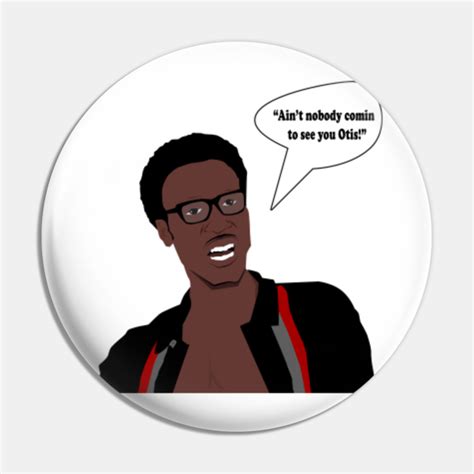 Aint Nobody Comin To See You Otis David Ruffin Pin Teepublic