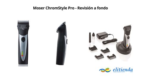 Moser ChromStyle Pro - Elitienda.com