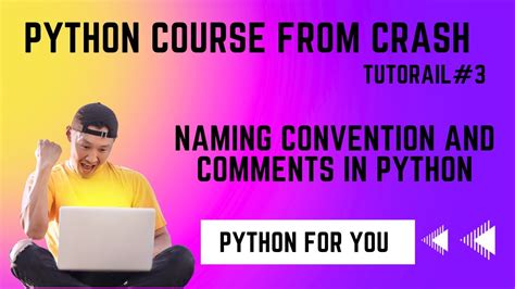 Python Course From Crash Naming Convention Of A Variable And Comments