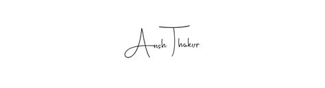 93 ansh thakur name signature style ideas best electronic signatures