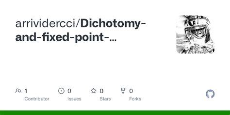 github arrividercci dichotomy and fixed point iteration methods