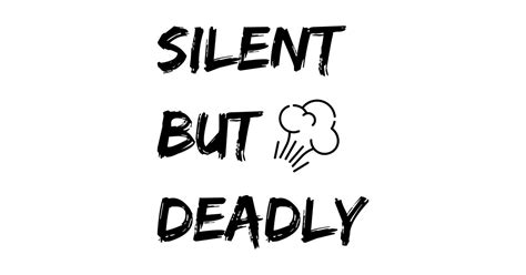 Silent But Deadly Funny Fart Jokes Farts Flatulence Fart T Shirt
