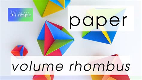 Volumetric Rhombus Origami Origami With Your Own Hands Its Simple