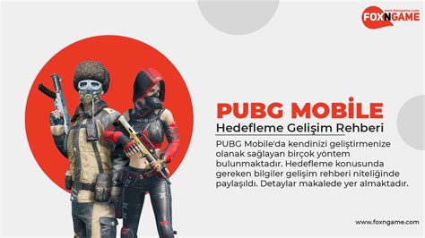 Pubg Mobile Targeting Development Guide Foxngame