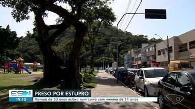 Boa Noite Espírito Santo Homem suspeito de estuprar menina de 11 anos