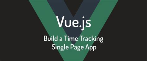 Build A Single Page Time Tracking App With Vuejs Introduction Digitalocean Tracking App