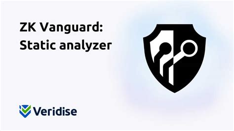 Veridise Our Zk Static Code Analyzer Kills Zk Bugs