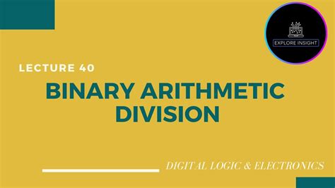binary arithmetic division digital electronics exploreinsight25 youtube