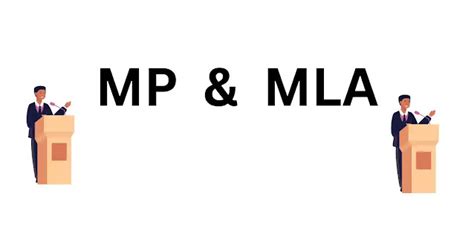MLA वधयक और MP ससद म कय अतर ह MLA और MP क शकतय व यगयतए