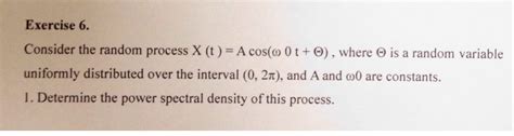 Solved Exercise Consider The Random Process X T A Chegg