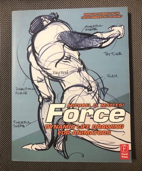 Force Dynamic Life Drawings For Animators By Mattessi Michael D Fine
